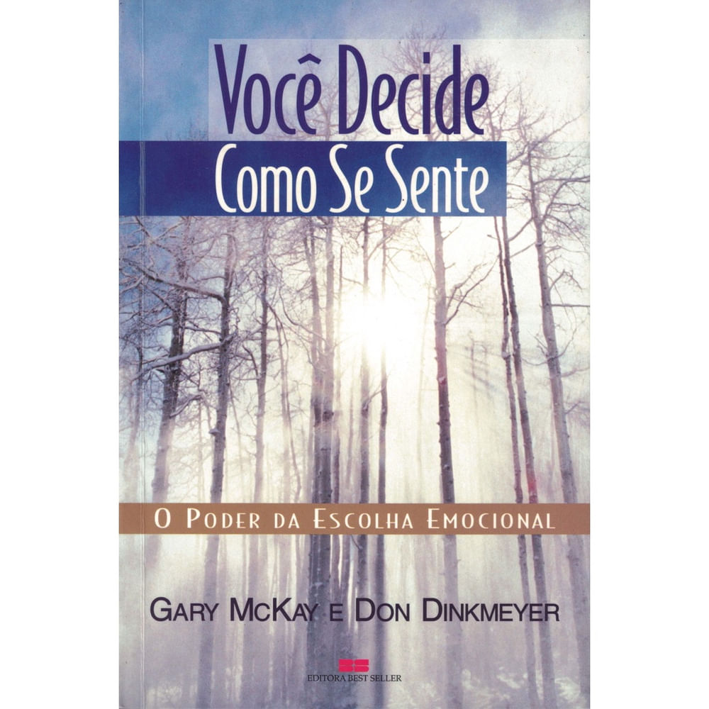 Livro - Você decide como se sente: O poder da escolha emocional em ...