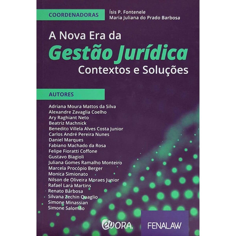 A Nova Era da Gestão Jurídica: Contexto e Soluções Ísis p. Fontenele e ...