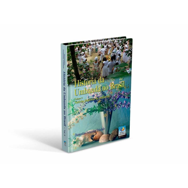 História da Umbanda no Brasil: Notícias Históricas da Macumba (Volume 9 ...