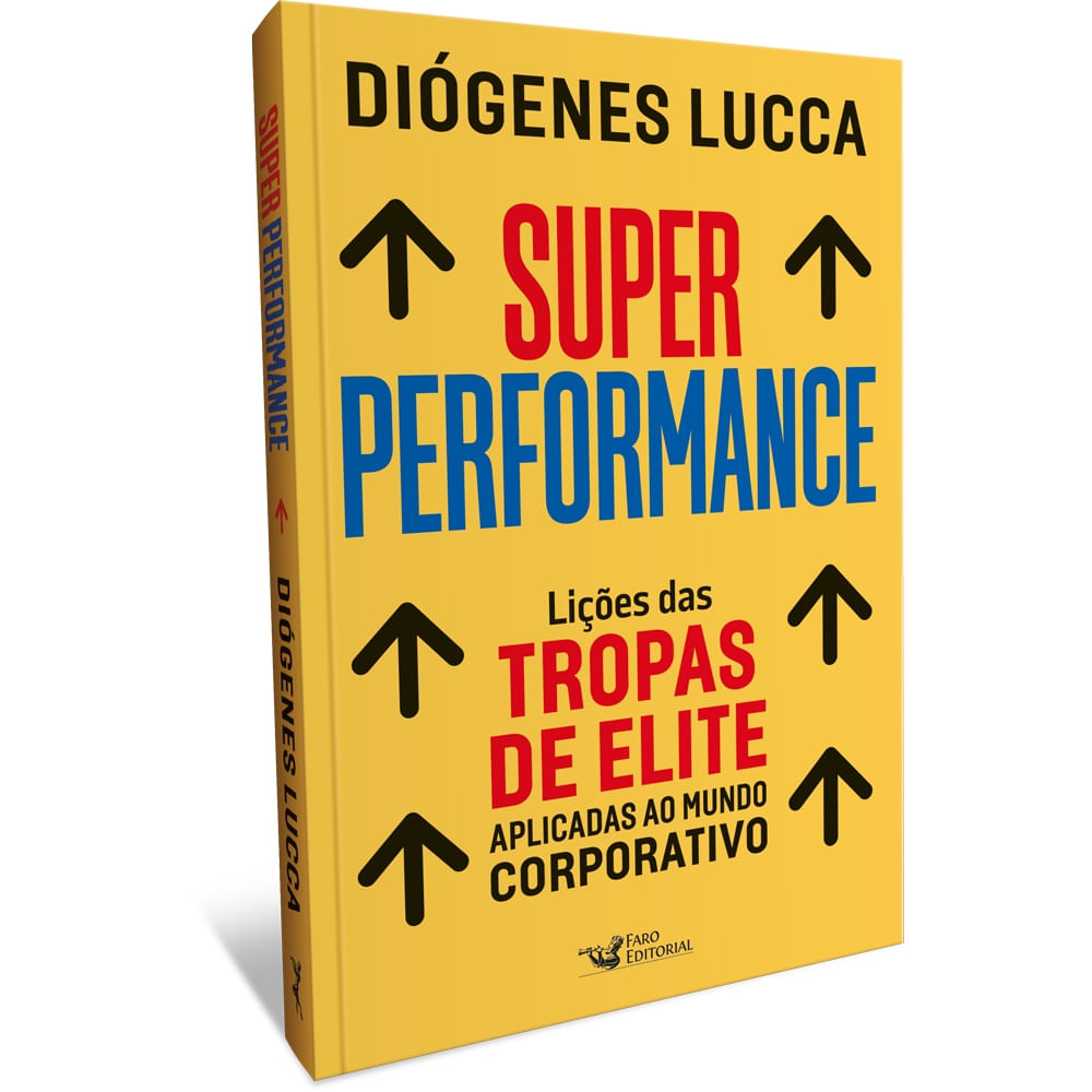 Livro - Super performance: Lições das tropas de elite aplicadas ao ...