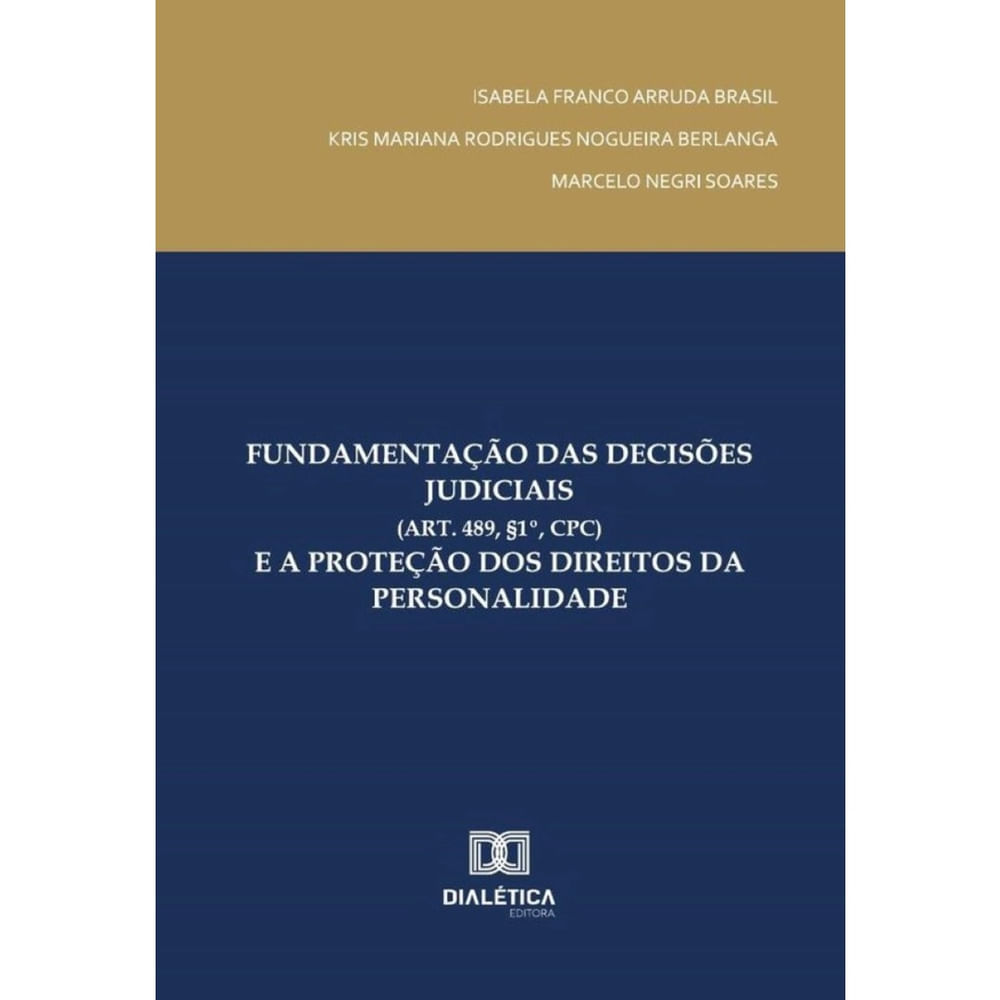 Fundamentação Das Decisões Judiciais (Art. 489, 1º, Cpc) E A Proteção ...
