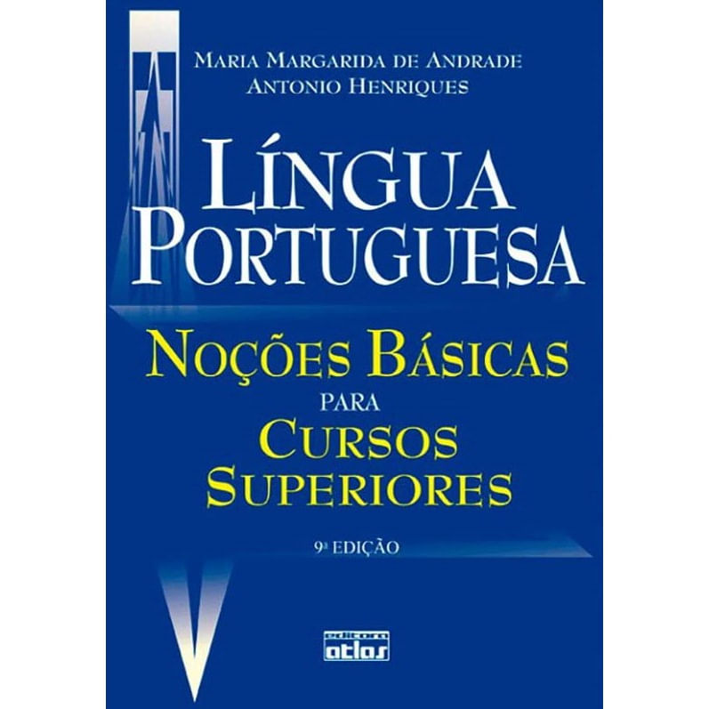 Livro - Lingua Portuguesa: Noções Básicas Para Cursos Superiores em ...