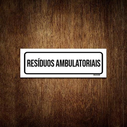 Placa De Sinalização Setor - Resíduos Ambulatoriais (30X10) em Promoção ...