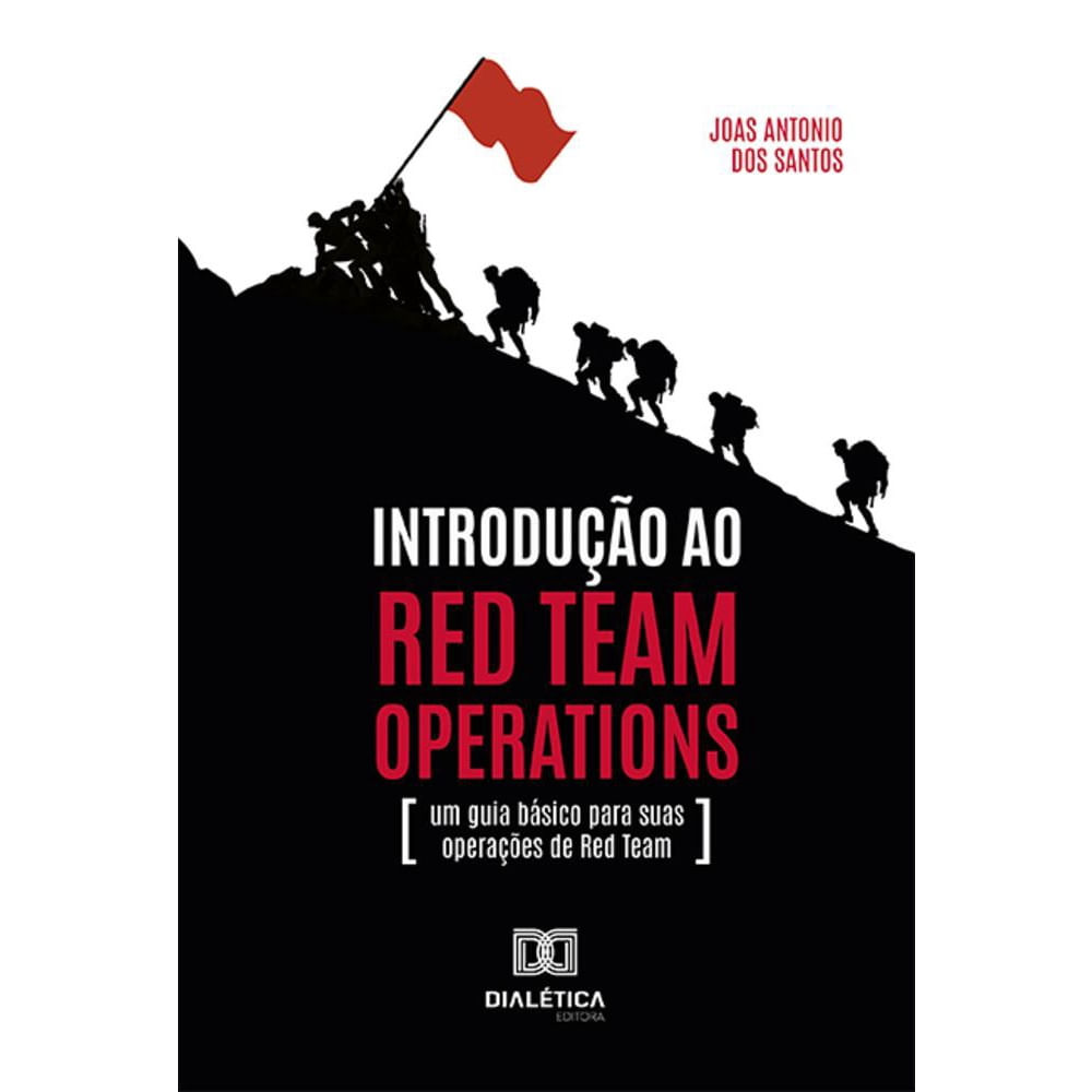 Introdução ao Red Team Operations - Um guia básico para suas operações ...