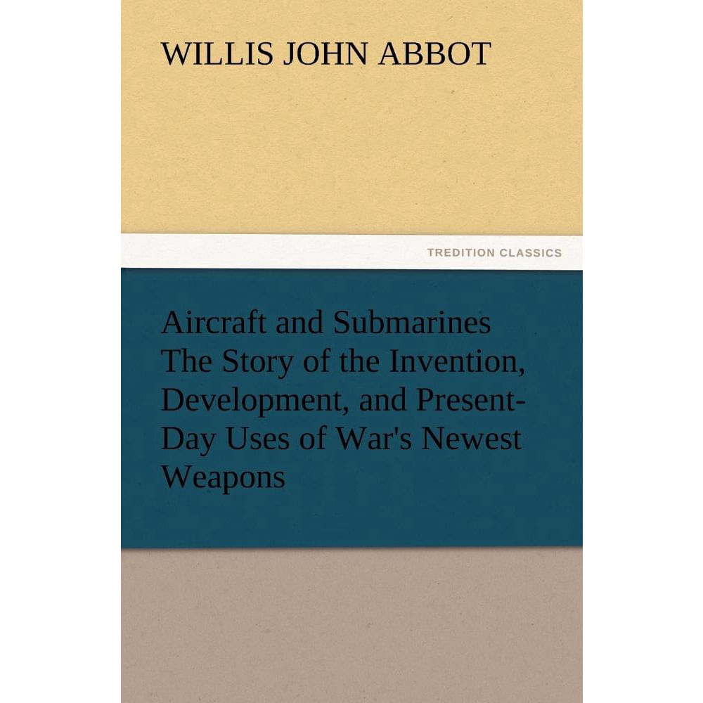 Livro Aircraft and Submarines The Story of the Invention, Development ...