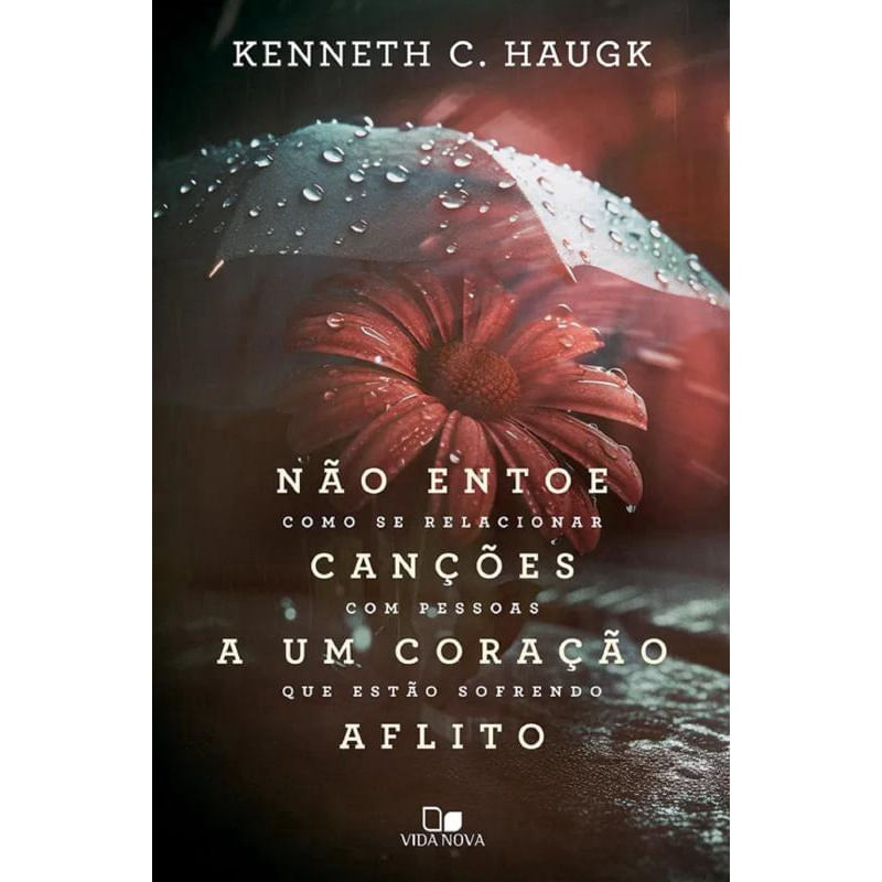 Não Entoe Canções A Um Coração Aflito - Como Se Relacionar Com Pessoas ...